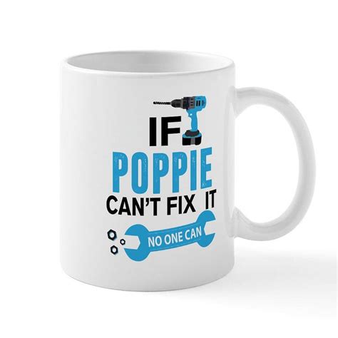 Cafepress If Poppie Cant Fix It No One Can Mugs 11 Oz Ceramic Mug