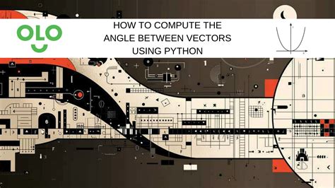 How To Compute The Angle Between Vectors Using Python