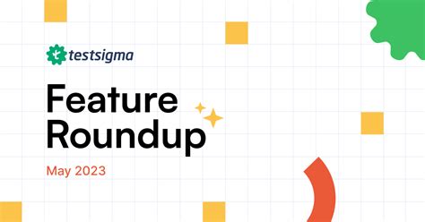 May 23 Feature Spotlight The Latest On Testsigma