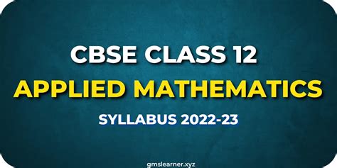 Cbse Class 12 Applied Mathematics Syllabus 2022 2023 Download In Pdf