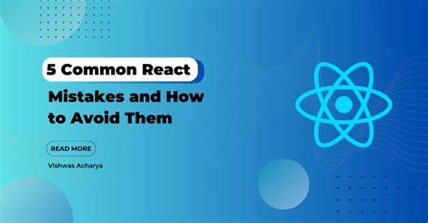 Avoid These 5 Common React Mistakes For Better Development
