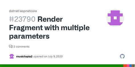 Render Fragment With Multiple Parameters Issue 23790 Dotnet