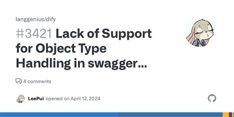 Lack Of Support For Object Type Handling In Swagger Parsing · Issue 3421 · Langgeniusdify · Github
