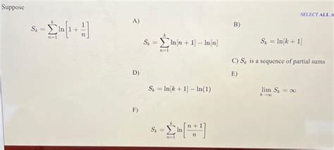 Solved Suppose Sk∑n1kln 1n1 A Seiect All A B