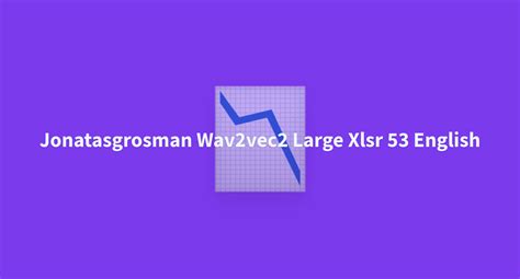 Akkarisjonatasgrosman Wav2vec2 Large Xlsr 53 English At Main