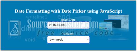 Date Formatting With Date Picker Using Javascript Sourcecodester