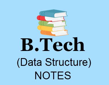 Data Structure Lecture Notes Pdf Download B Tech 1st Year Notes Study Material Books