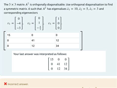 Solved The Xx Matrix A Is Orthgonally Diagonalisable Chegg
