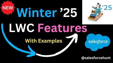 Winter 25 Salesforce Unveiling New Features For Lwc Salesforcehunt