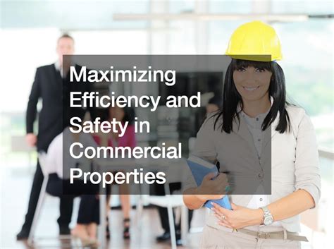 Maximizing Efficiency And Safety In Commercial Properties Facts Week