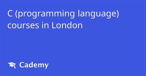 C Programming Language Courses In London Cademy