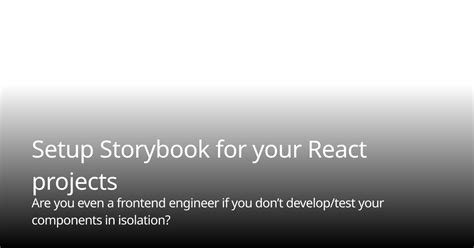 Setup Storybook For Your React Projects Riki Phukon