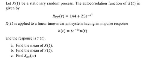 solved let x t be a stationary random process the