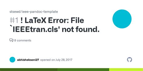 latex error file `ieeetran cls not found · issue 1 · stsewd ieee pandoc template · github
