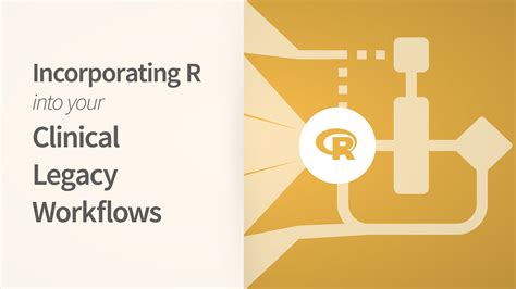 Incorporating R Into Your Clinical Legacy Workflows Posit