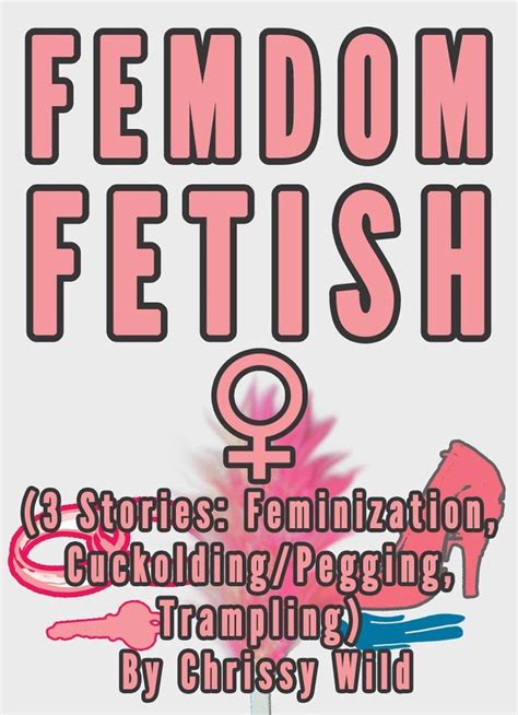 Femdom Fetish Collection 3 Stories Feminization Cuckoldingpegging