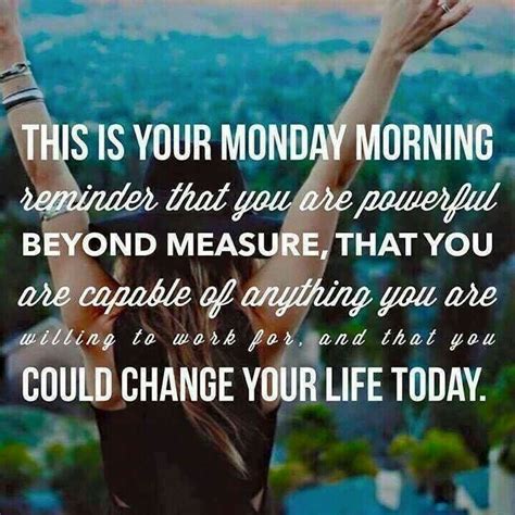 Pin By Debby Chalmers Grover On Weekday Pics Monday Motivation Quotes