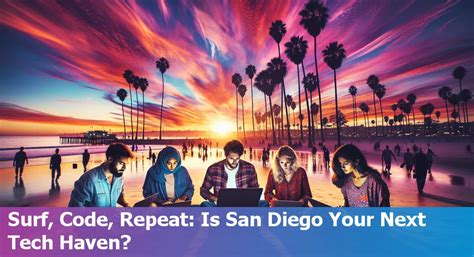Is San Diego The Best City To Start Your Coding Bootcamp Journey