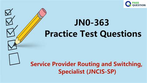 Jn0 363 Practice Test Questions Service Provider Routing And Switching Specialist Jncis Sp