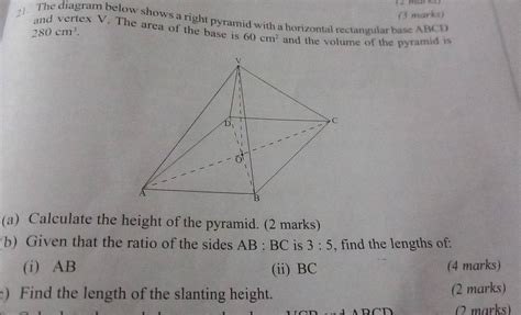 Solved 2 Marks 3 Marks 21 The Diagram Below Shows A Right Pyramid With A Horizontal Recta