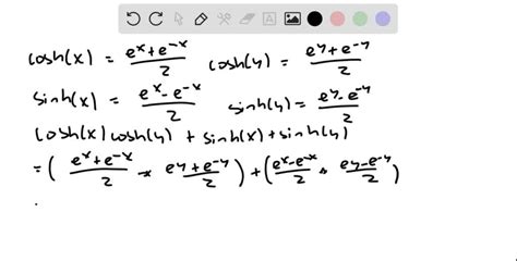 Prove The Addition Formula For Cosh X Given By C…