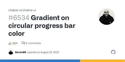 Gradient On Circular Progress Bar Color · Chakra Ui Chakra Ui · Discussion 6534 · Github