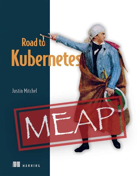 Manning Publications Co On Linkedin K8s Kubernetes Cloud Softwaredevelopment