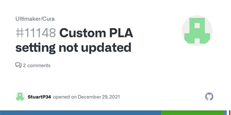 Custom Pla Setting Not Updated · Issue 11148 · Ultimakercura · Github