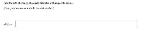 Solved Find The Rate Of Change Of A Circle Diameter With Chegg Com