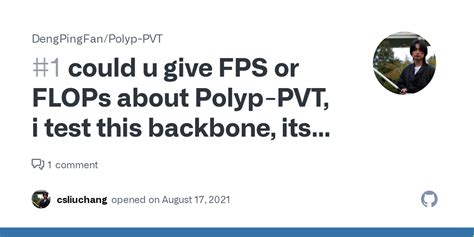 Could U Give FPS Or FLOPs About Polyp PVT I Test This Backbone Its So Slow Issue 1