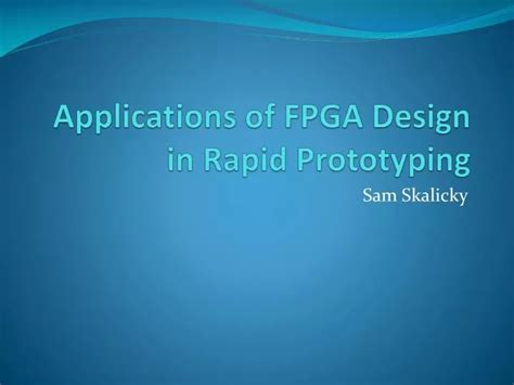 Ppt Applications Of Fpga Design In Rapid Prototyping Powerpoint Presentation Id2386652