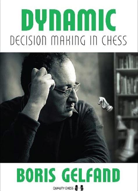 dynamic decision making in chess boris gelfand