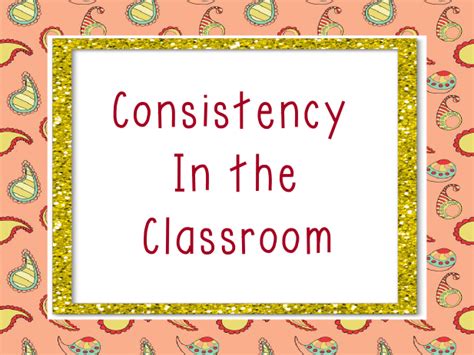 The Learning Highway Consistency In The Classroom