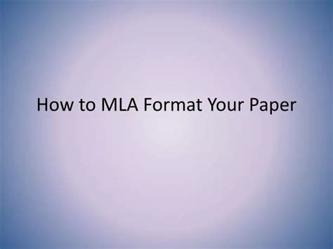 PPT How To MLA Format Your Paper PowerPoint Presentation Free Download ID