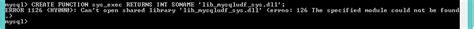 Java Error 1126 Hy000 Cant Open Shared Library Libmysqludfsysdll Errno 126 The