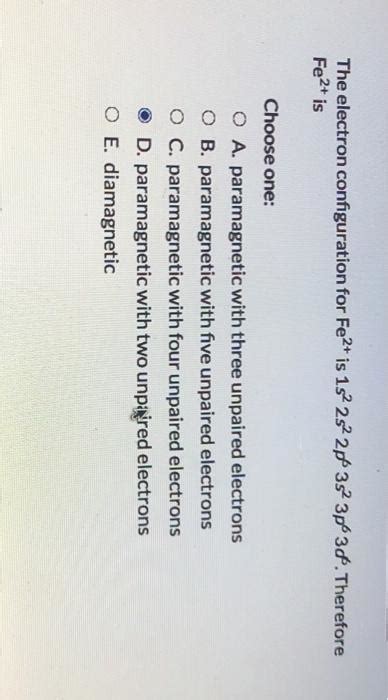 Solved The Electron Configuration For Fe2 Is 192 252 2p 3s