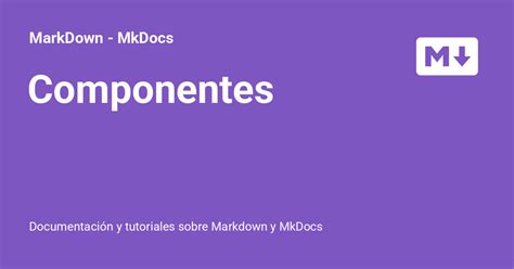 Componentes Markdown Mkdocs