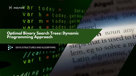 Optimal Binary Search Trees Dynamic Programming Approach Abdul Wahab Junaid