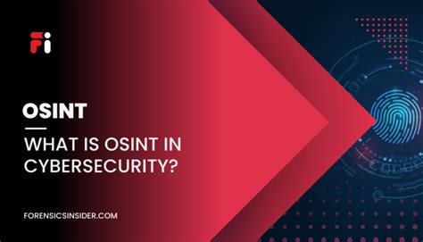 What Is Osint In Cybersecurity A Comprehensive Guide