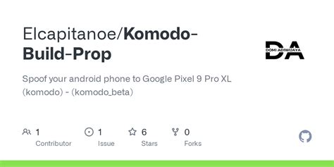 github elcapitanoe komodo build prop spoof your android phone to