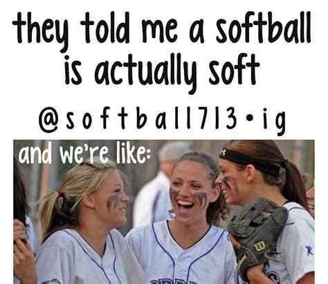 Softball Meme Funny Softball Quotes Softball Funny Softball Memes
