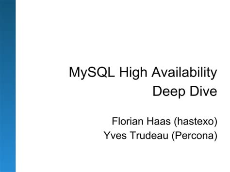 Mysql High Availability Deep Dive Ppt