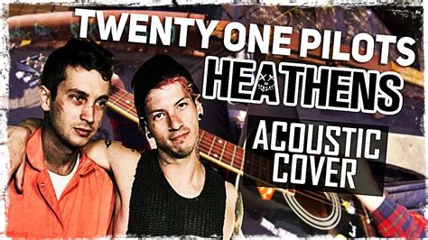 Twenty One Pilots Heathens Acoustic Cover Музыкант вещает Youtube