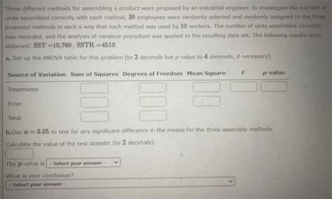 Solved Three Different Methods For Assembling A Product Were