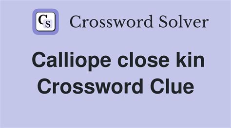 Calliope Close Kin Crossword Clue Answers Crossword Solver