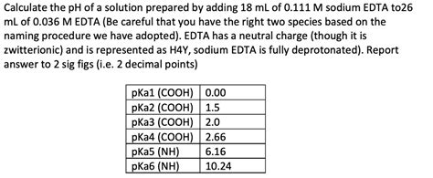 Solved Calculate The Ph Of A Solution Prepared By Adding 18 Ml Of 0 111 M Sodium Edta To 26 Ml
