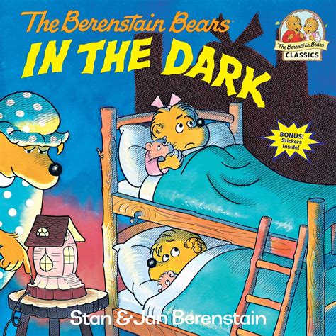 The Berenstain Bears In The Dark Berenstain Stan Berenstain Jan