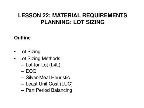 Ppt Lesson 22 Material Requirements Planning Lot Sizing Powerpoint Presentation Id 706000