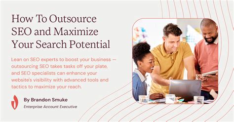 Outsourcing Seo Your Guide To Increased Search Visibility