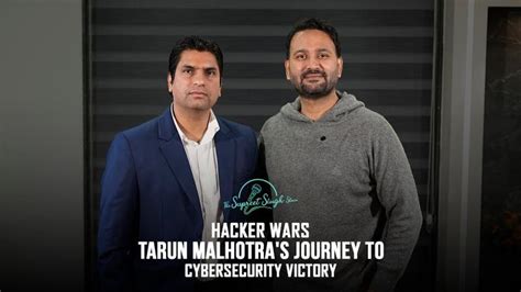 Tarun Malhotra C On Linkedin Hacker Wars Tarun Malhotras Journey To Cybersecurity Victory